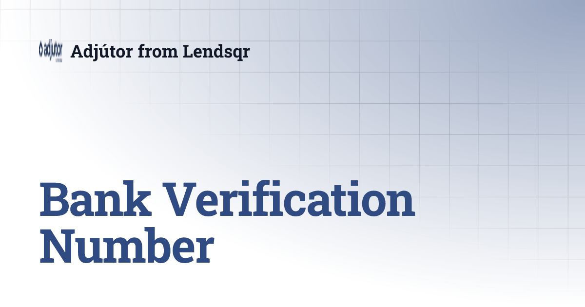 Bank Verification Number | Adjútor from Lendsqr