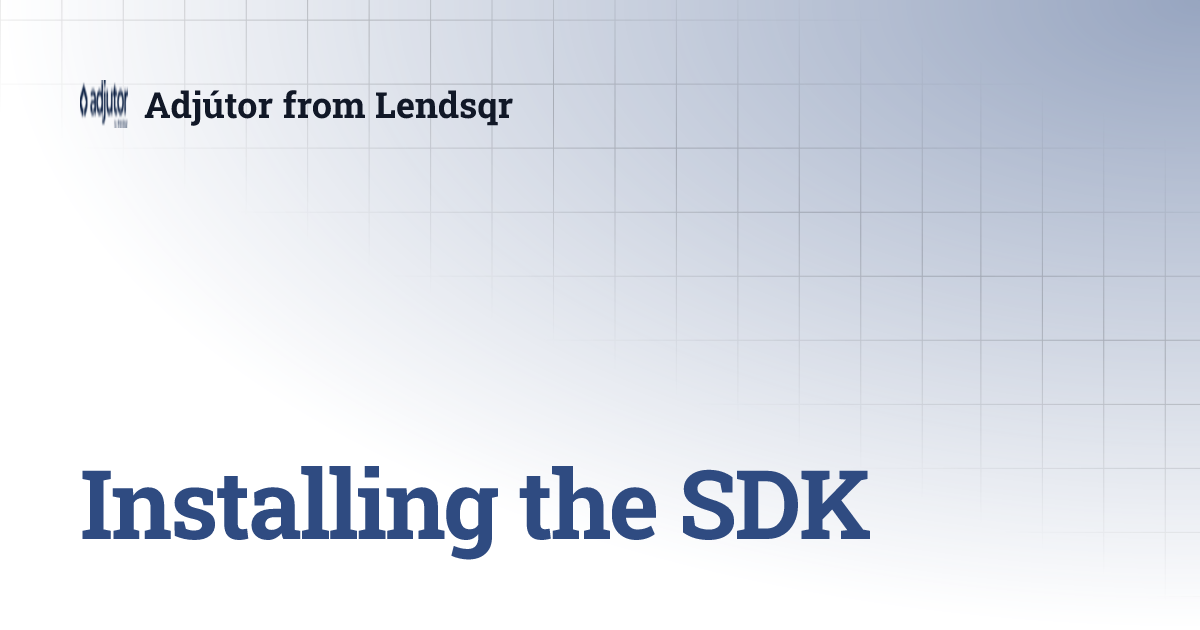 Installing the SDK | Adjútor from Lendsqr