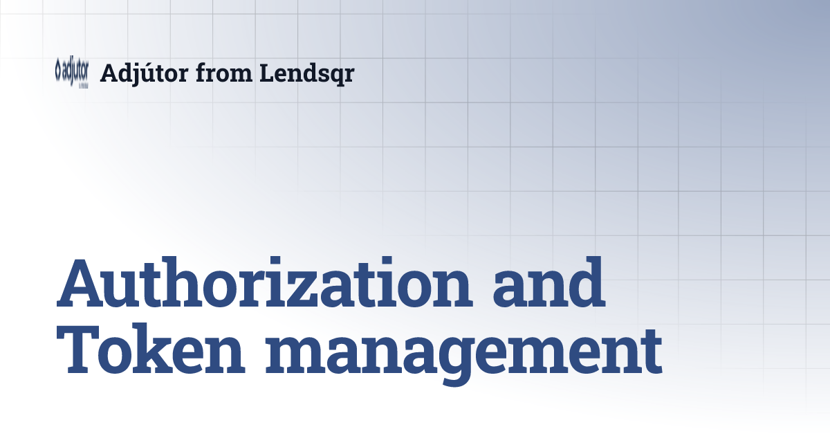 Authorization and Token management | Adjútor from Lendsqr